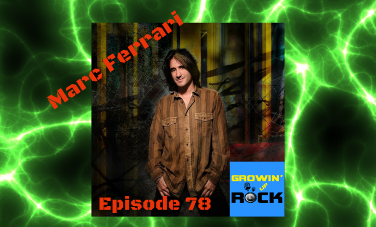 Marc Ferrari - RnR Business Animal - EP078 - Growin' Up Rock