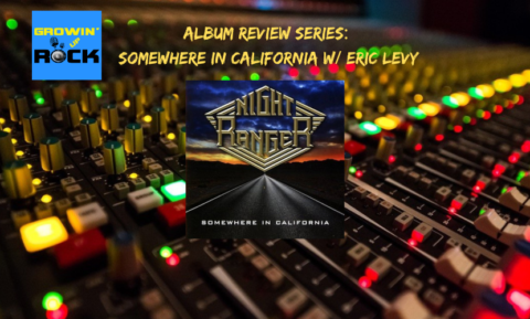Album Review Series: Night Ranger "Somewhere In California" -EP382 ...